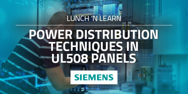 Lunch 'N Learn: Power Distribution Techniques in UL508 Panels - Electro ...